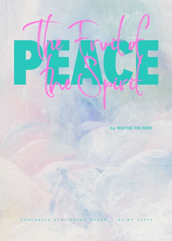 The Fruit of the Spirit: Peace [Free 30-Day Devotion]